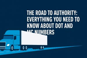 The Road to Authority: Everything You Need to Know About DOT and MC Numbers - Northstar ...